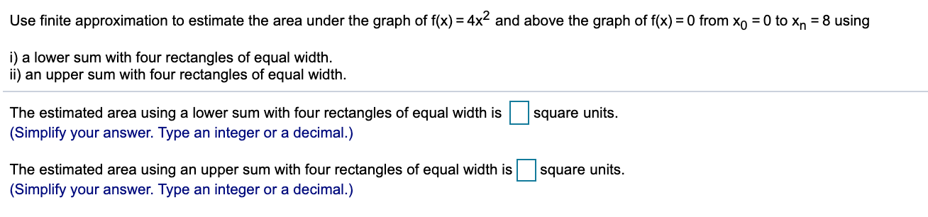 Solved Use finite approximation to estimate the area under | Chegg.com