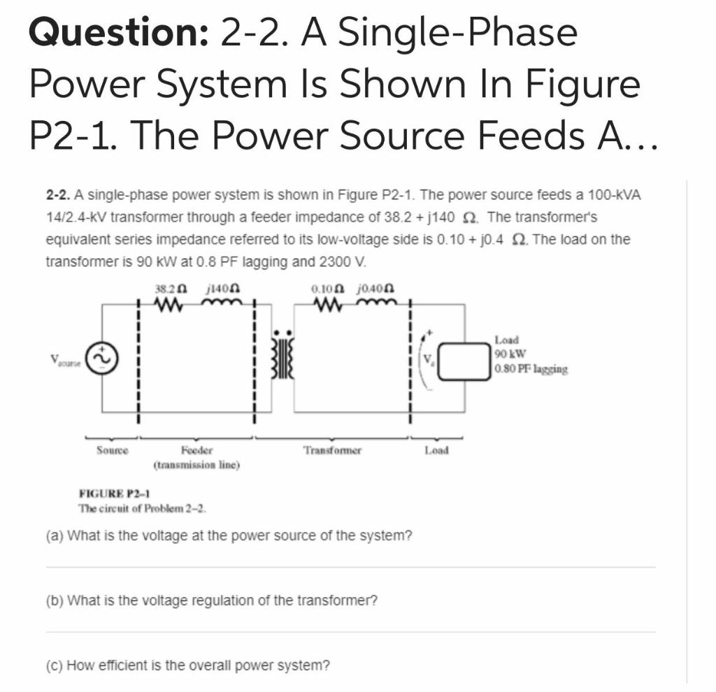 Solved Question: 2-2. A Single-Phase Power System Is Shown | Chegg.com