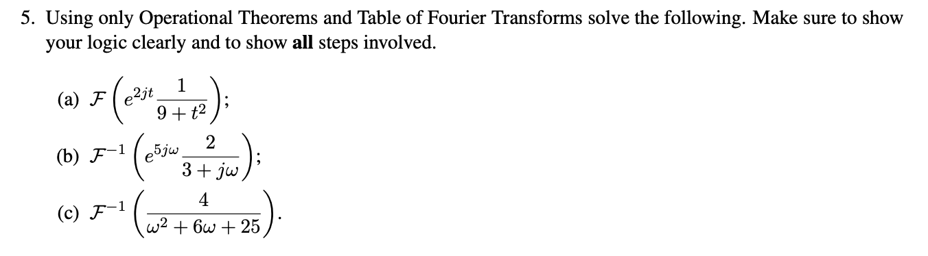 Solved 5. Using only Operational Theorems and Table of | Chegg.com
