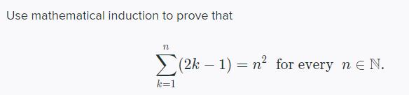 Solved Use mathematical induction to prove that 2k – 1) = n2 | Chegg.com