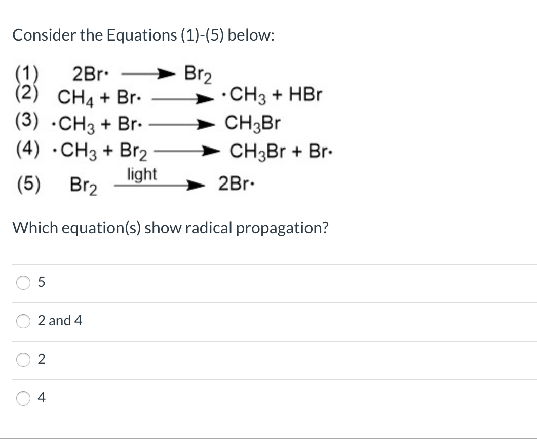 Solved Consider the Equations (1)-(5) below: (1) 2Br (2) CH4 | Chegg.com