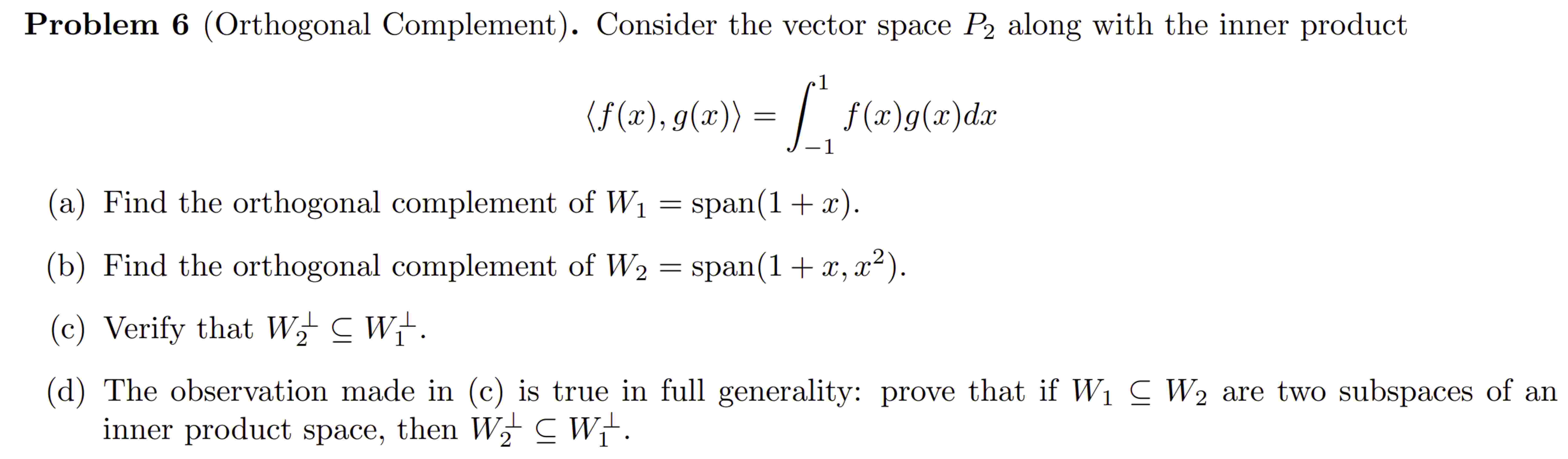 Problem 6 (Orthogonal ﻿Complement). ﻿Consider the | Chegg.com