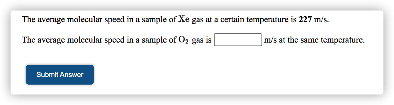 Solved The average molecular speed in a sample of Xe gas at | Chegg.com