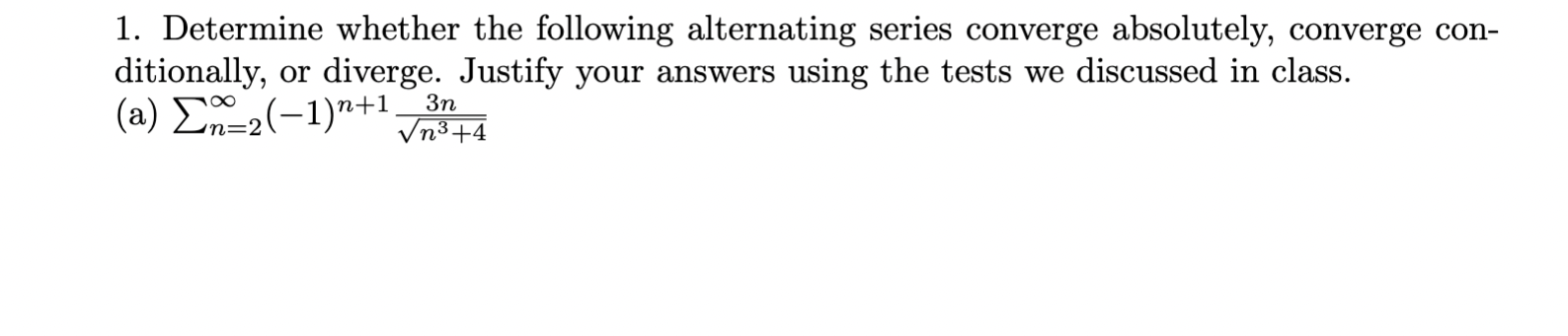 Solved 1. Determine whether the following alternating series | Chegg.com