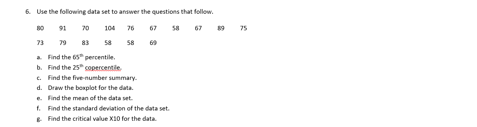 Solved 6. Use the following data set to answer the questions | Chegg.com