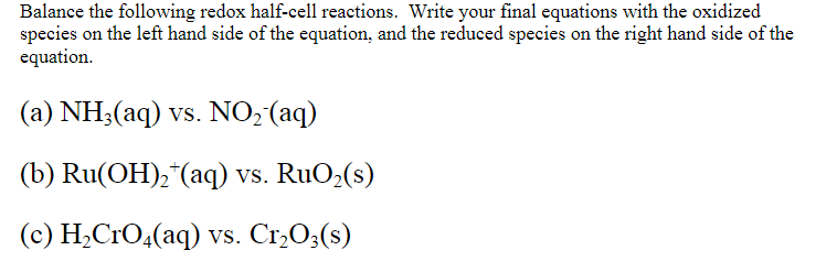 Solved Balance the following redox half-cell reactions. | Chegg.com