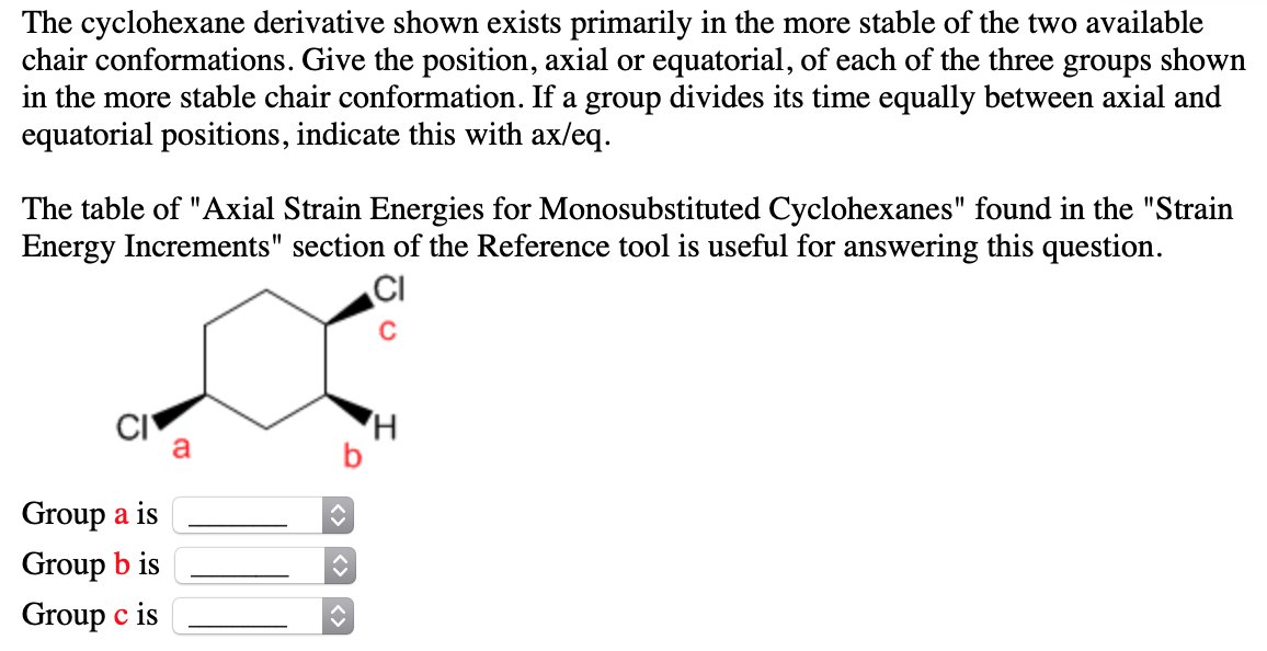 Solved The cyclohexane derivative shown exists primarily in | Chegg.com