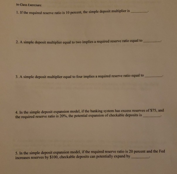 Solved In-Class Exercises: 1. If the required reserve ratio | Chegg.com