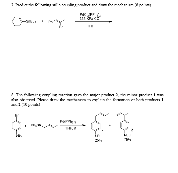 Solved 7. Predict the following stille coupling product and | Chegg.com