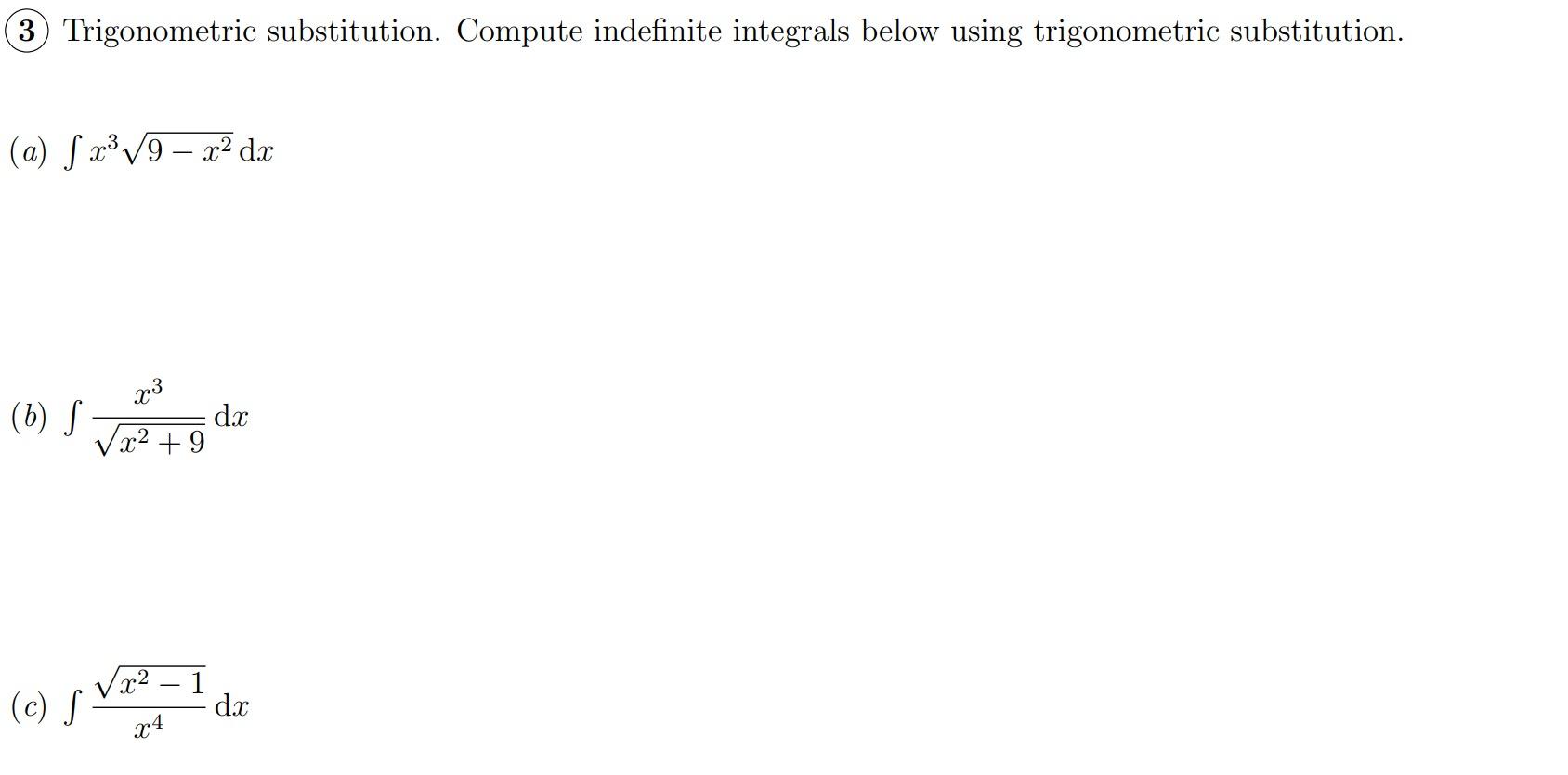 Solved (3) Trigonometric substitution. Compute indefinite | Chegg.com
