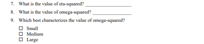 Solved 7. What is the value of eta-squared? 8. What is the | Chegg.com