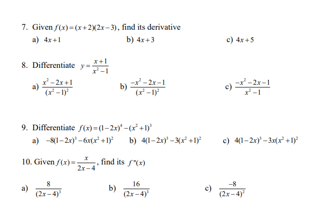 Solved 7. Given f (x)=(x+2)(2x - 3), find its derivative a) | Chegg.com