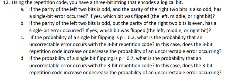 Solved Using the repetition code, you have a three-bit | Chegg.com