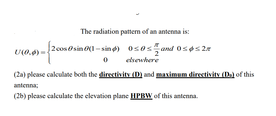 Solved The radiation pattern of an antenna is: 2 cos sin | Chegg.com