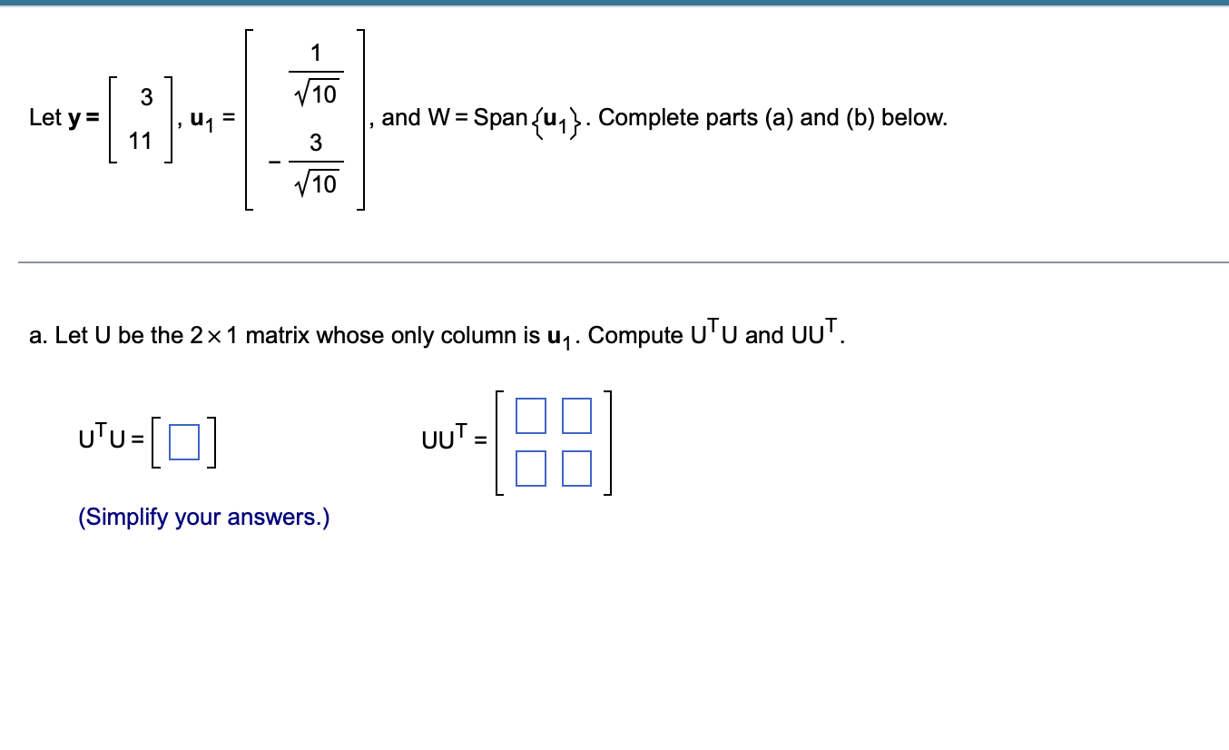 Solved 1 10 3 Let y = U₁: 11 3 a. Let U be the 2 x 1 matrix | Chegg.com