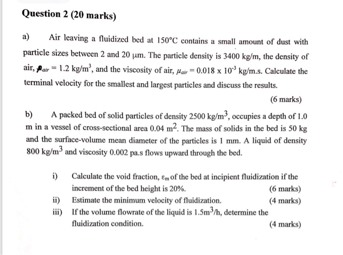 Solved Question 2 (20 marks) a) Air leaving a fluidized bed | Chegg.com