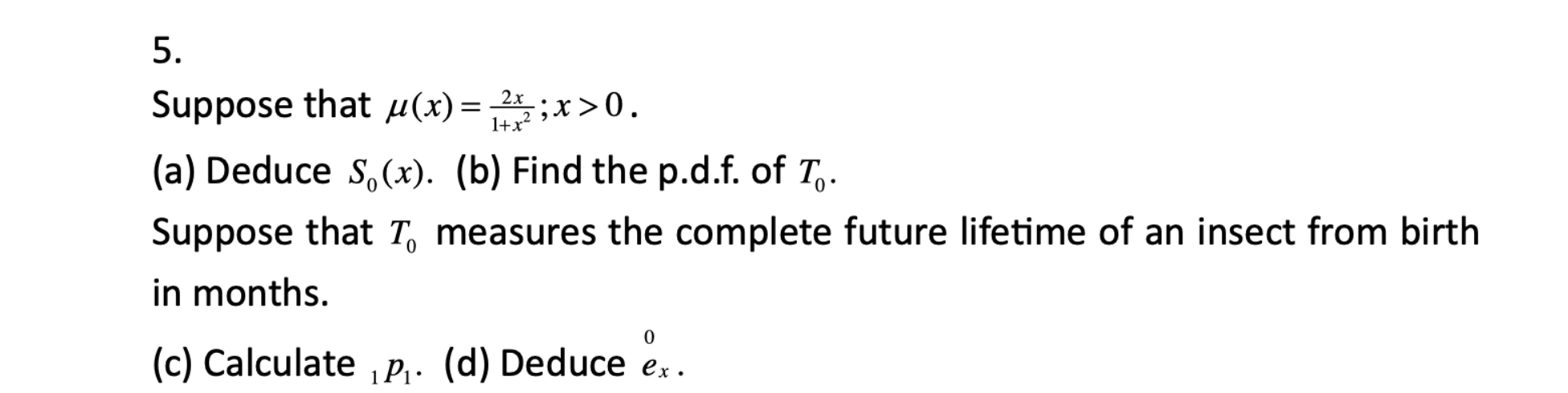 Solved Suppose that μ(x)=2x1+x2;x>0.(a) ﻿Deduce S0(x).(b) | Chegg.com