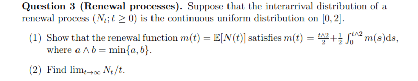 Question 3 (Renewal processes). Suppose that the | Chegg.com