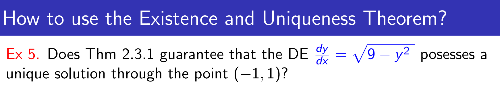 Solved How to use the Existence and Uniqueness Theorem? Ex | Chegg.com
