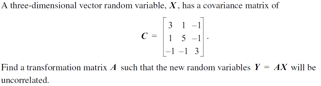 Solved A three-dimensional vector random variable, X, has a | Chegg.com