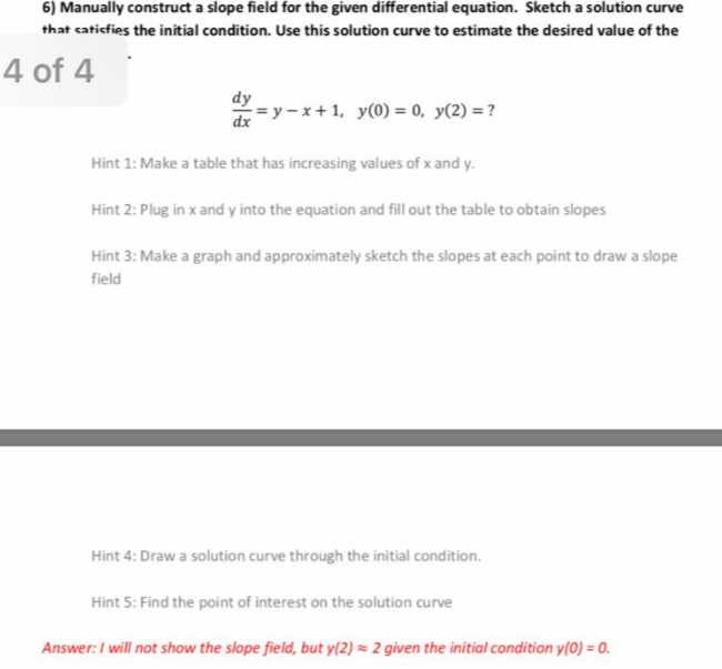Solved 6) Manually construct a slope field for the given | Chegg.com