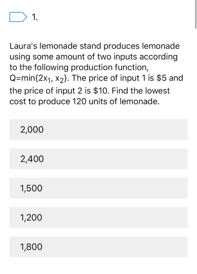 Solved 1. Laura's lemonade stand produces lemonade using | Chegg.com