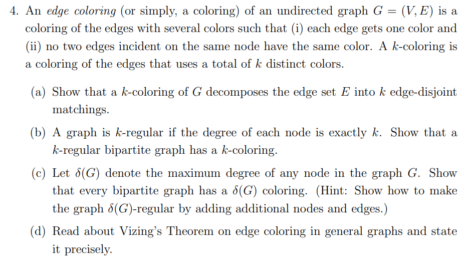 4. An edge coloring (or simply, a coloring) of an | Chegg.com