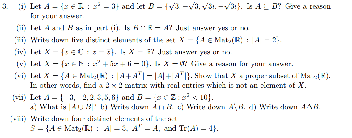 Solved (i) ﻿Let A={xinR:x2=3} ﻿and let B={32,-32,32i,-32i}. | Chegg.com