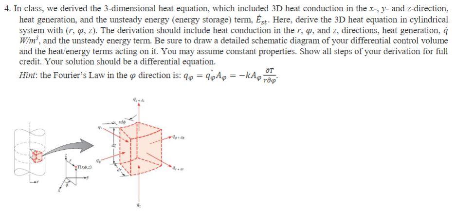 Solved 4. In class, we derived the 3 -dimensional heat | Chegg.com