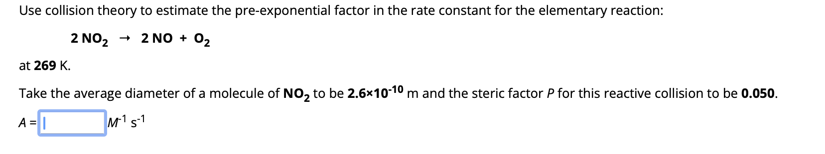 Solved Use collision theory to estimate the pre-exponential | Chegg.com