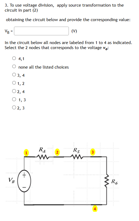 Solved To use voltage division, apply source transformation | Chegg.com