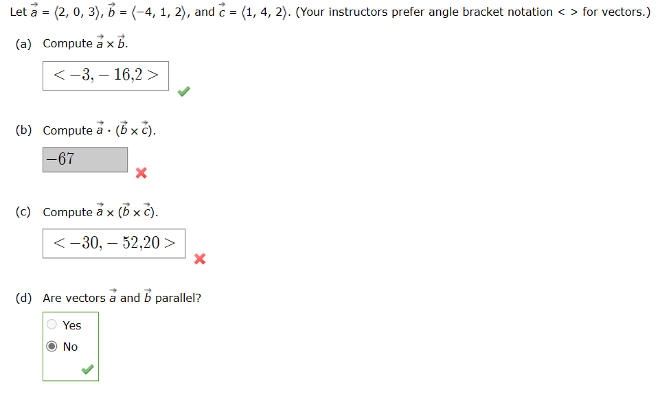 Solved Let a = ﻿2, 0, 3, ﻿b = ﻿−4, 1, 2, ﻿and c = ﻿1, 4, 2. | Chegg.com