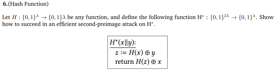 Let H:{0,1}λ→{0,1}λ be any function, and define the | Chegg.com