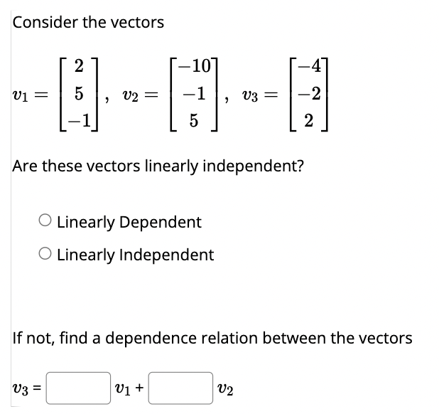 Solved Are these vectors linearly independent?do you solve | Chegg.com
