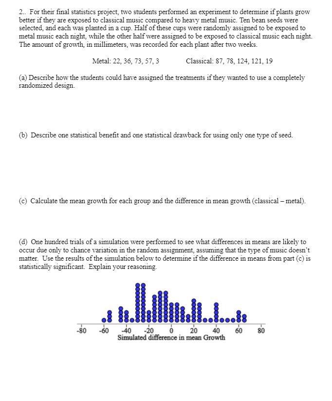 Solved 2.. For their final statistics project, two students | Chegg.com