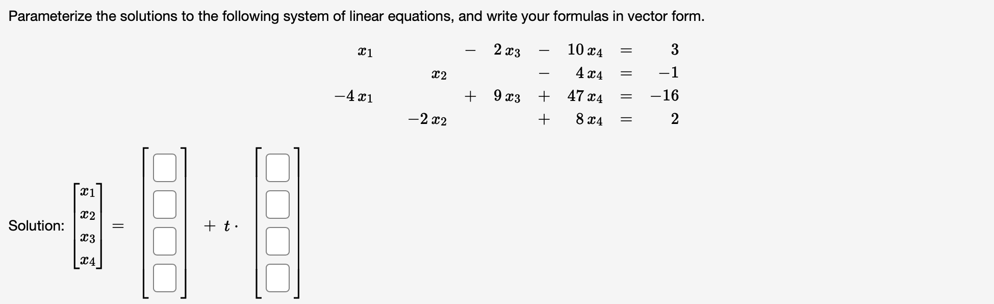Solved Parameterize the solutions to the following system of | Chegg.com