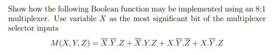 Solved Show how the following Boolean function may be | Chegg.com