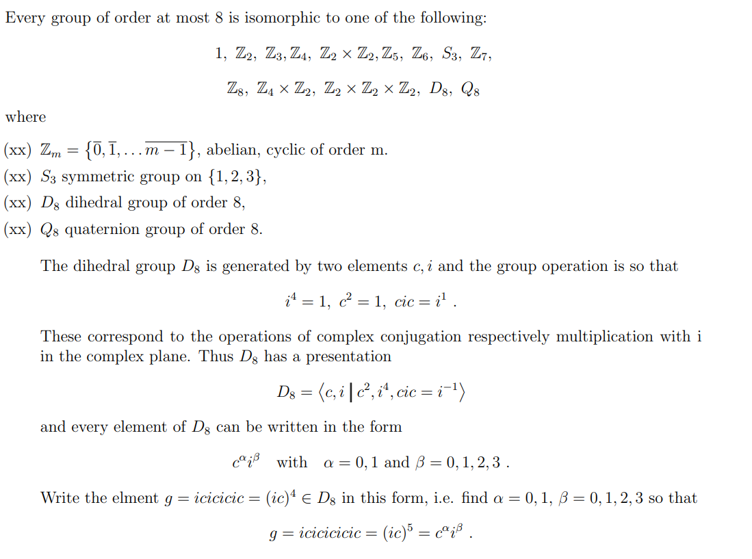 Solved Every group of order at most 8 is isomorphic to one | Chegg.com