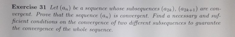 Solved Exercise 31 Let (an) be a sequence whose subsequences | Chegg.com
