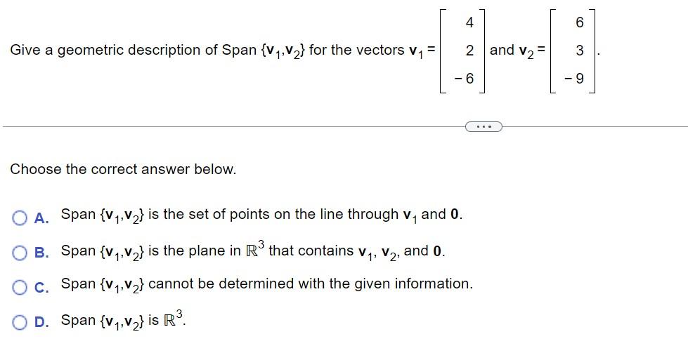 Solved Give a geometric description of Span {v1,v2} for the | Chegg.com