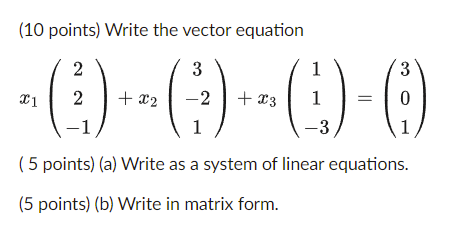 Solved (10 points) Write the vector equation 2 31 ( 2 + | Chegg.com