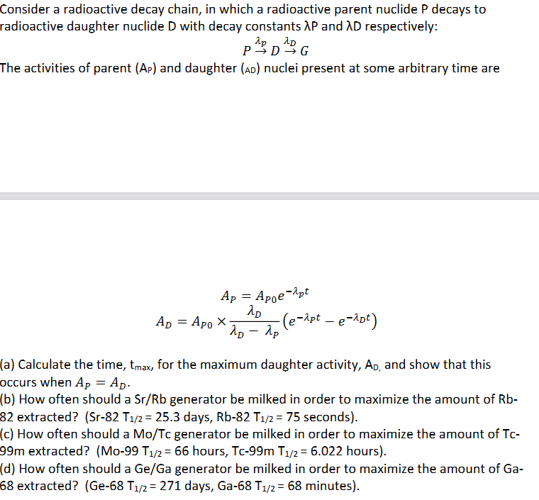 Solved Consider a radioactive decay chain, in which a | Chegg.com