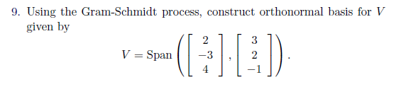 Solved 9. Using the Gram-Schmidt process, construct | Chegg.com