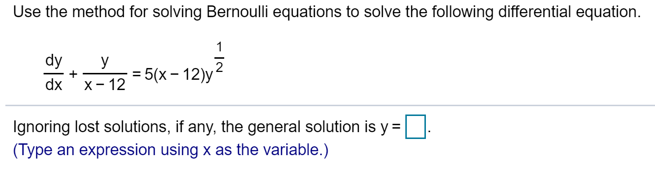 Solved Use the method for solving Bernoulli equations to | Chegg.com