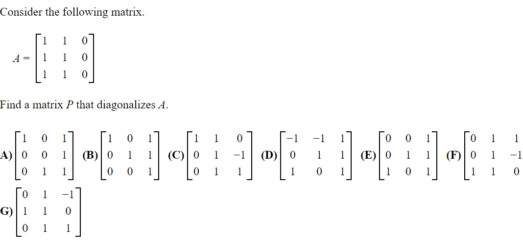 Solved Consider the following matrix. A=⎣⎡111111000⎦⎤ Find a | Chegg.com