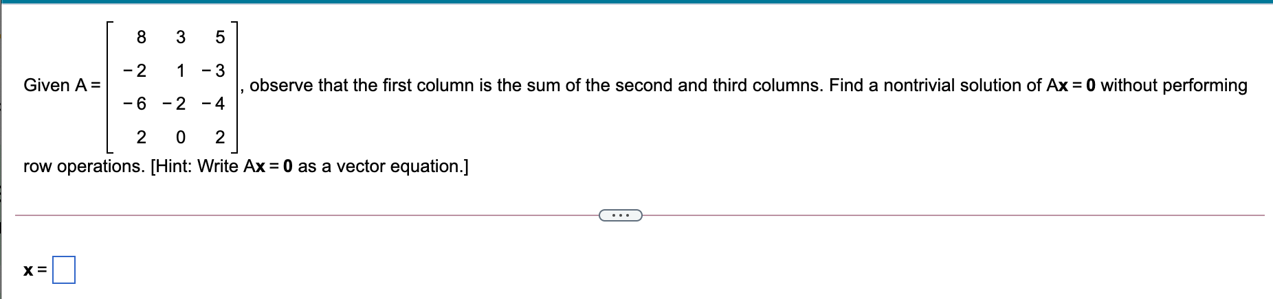 Solved 8 3 5 - 2 1 -3 Given A= observe that the first column | Chegg.com