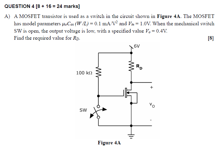 Solved QUESTION 4 [ 8+16=24 marks] A) A MOSFET transistor is | Chegg.com