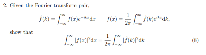 Solved 2. Given the Fourier transform pair, show that | Chegg.com