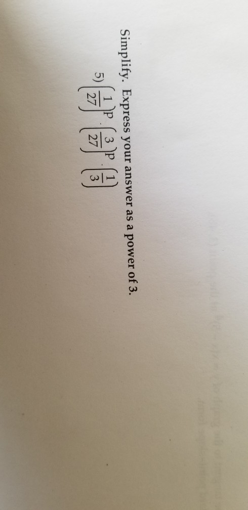Solved Simplify. Express your answer as a power of 3. | ||”周 | Chegg.com