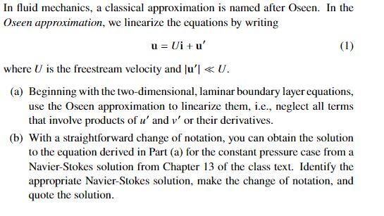 In fluid mechanics, a classical approximation is | Chegg.com
